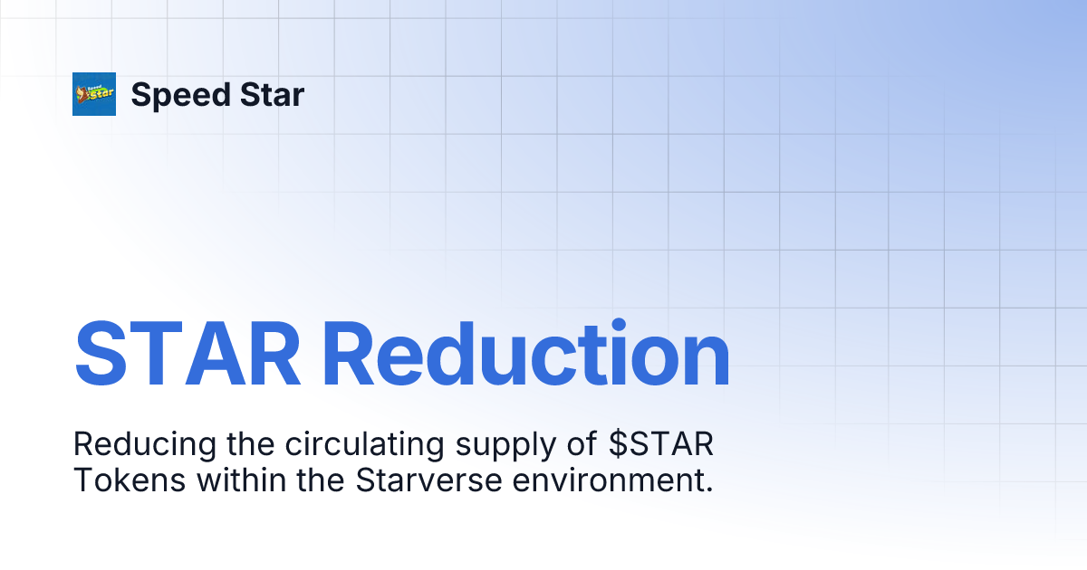 STAR Reduction | Speed Star
